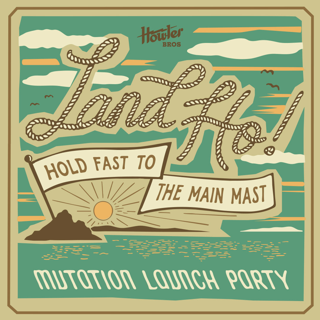 Land Ho! A Hold Fast to the Main Mast Collection Launch Party – HOWLER ...